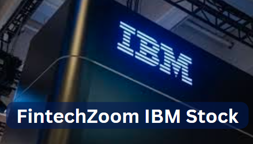 FintechZoom IBM Stock: A Comprehensive Analysis of Market Performance ...